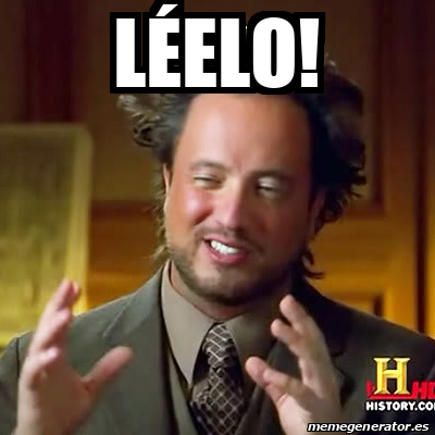 Meme Ancient Aliens - Léelo! - 33152445