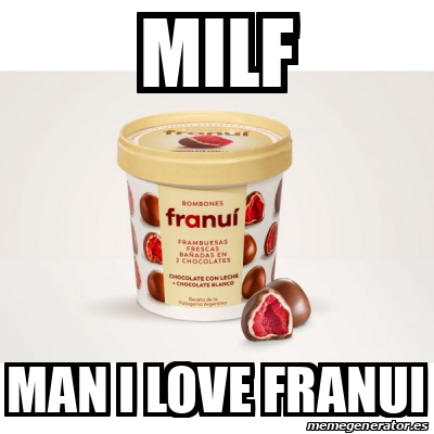 Meme Personalizado - MILF Man i love franui - 33152996