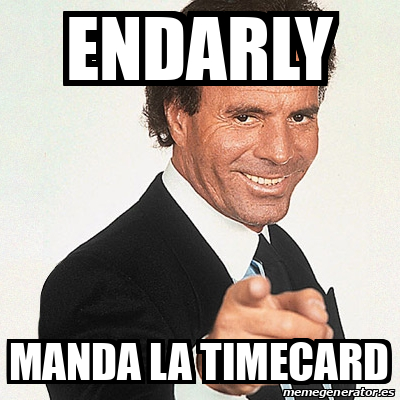 Meme Julio Iglesias - ENDARLY manda la timecard - 33153319
