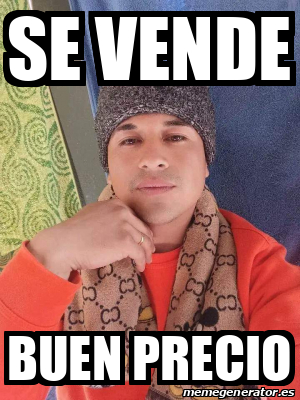 Meme Personalizado - Se vende Buen precio - 33153366