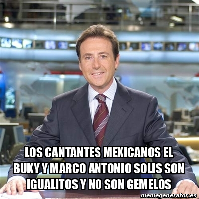 Meme Matias Prats - Los cantantes mexicanos el buky y marco Antonio ...