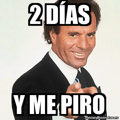 Meme Julio Iglesias - 2 días Y me piro - 33154761
