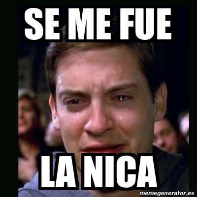 Meme crying peter parker - Se me fue La nica - 33155071