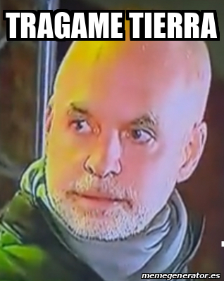 Meme Personalizado - Tragame tierra - 33155838