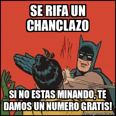 Meme Batman slaps Robin - se rifa un chanclazo si no estas minando, te ...