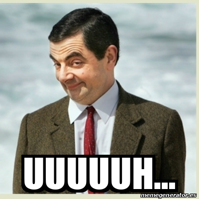 Meme Mr Bean - Uuuuuh… - 33157392