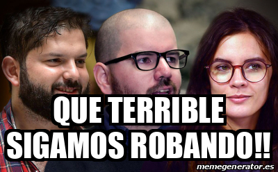 Meme Personalizado - QUE TERRIBLE SIGAMOS ROBANDO!! - 33157606