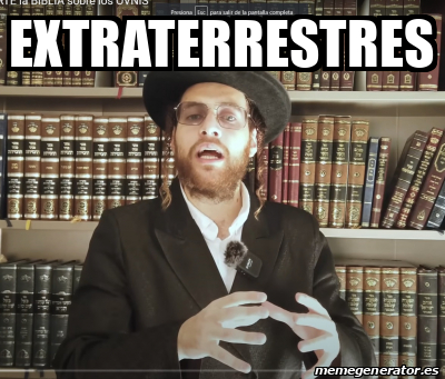Meme Personalizado - EXTRATERRESTRES - 33157861