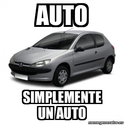 Meme Personalizado - Auto Simplemente un auto - 33158298