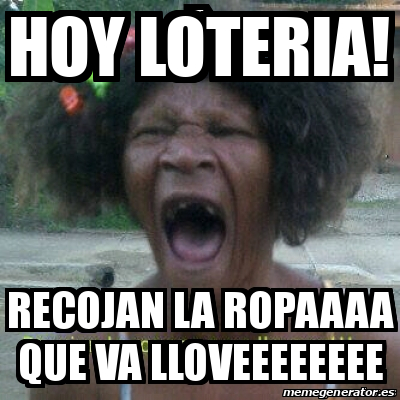 Meme Personalizado - HOY LOTERIA! - 33159939