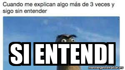 Meme Personalizado - si entendi - 33160190