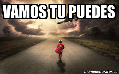 Meme Personalizado - Vamos Tu puedes - 33160217