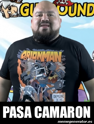 Meme Personalizado - pasa camaron - 33162075