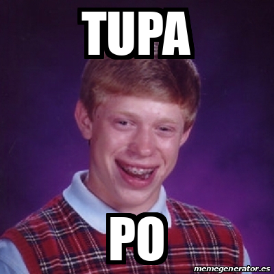 Meme Bad Luck Brian - Tupa Po - 33162388