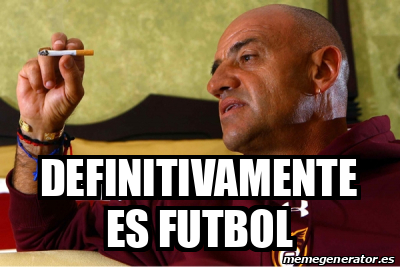 Meme Personalizado - definitivamente es futbol - 33163250
