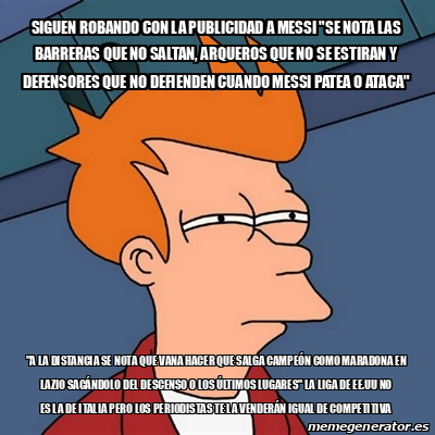 Meme Futurama Fry - siguen robando con la publicidad a messi "se nota ...