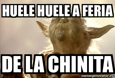 Meme Personalizado - Huele huele a feria De la Chinita - 33165342