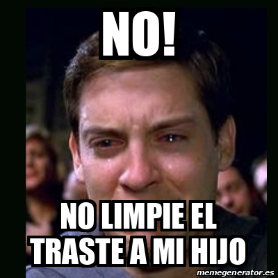 Meme crying peter parker - no! no limpie el traste a mi hijo - 33165490
