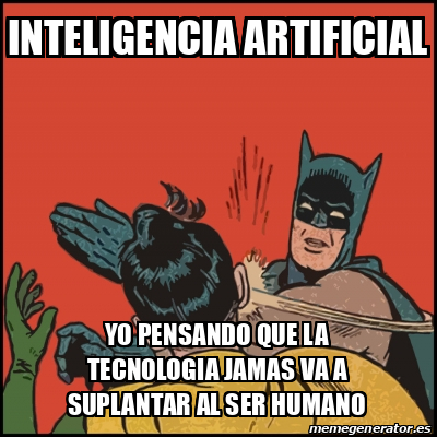 Meme Batman slaps Robin - Inteligencia Artificial yo pensando que la ...