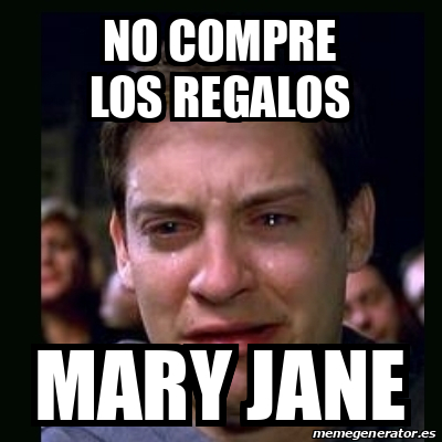 Meme crying peter parker - no compre los regalos mary jane - 33166311