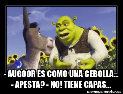 Meme Personalizado - - AUGOOR ES COMO UNA CEBOLLA... - Apesta? - No ...