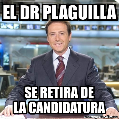 Meme Matias Prats - el dr plaguilla se retira de la candidatura - 33168651