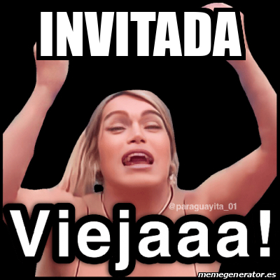 Meme Personalizado - invitada - 33169615