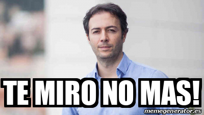 Meme Personalizado - Te miro no mas! - 33169637