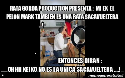 Meme Personalizado - RATA GORDA PRODUCTION PRESENTA : MI EX EL PELON ...