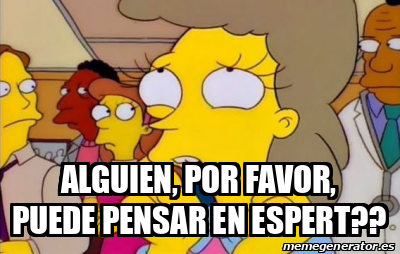 Meme Personalizado - Alguien, por favor, puede pensar en Espert ...