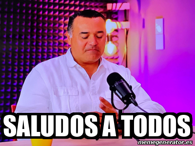 Meme Personalizado - Saludos a todos - 33171574