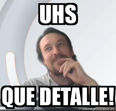 Meme Personalizado - Uhs Que detalle! - 33174455