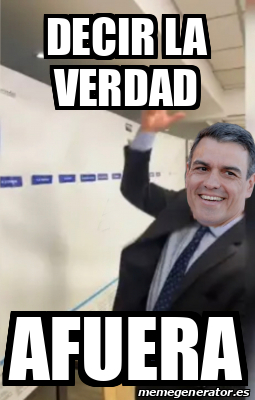 Meme Personalizado - Decir la verdad Afuera - 33174919