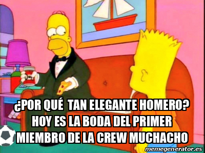 Meme Personalizado - ¿Por qué tan elegante Homero? Hoy es la boda del ...