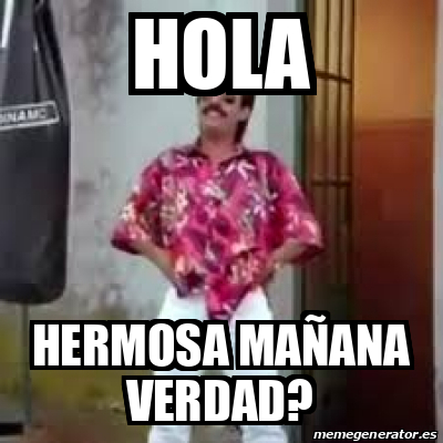 Meme Personalizado - Hola - 33176540