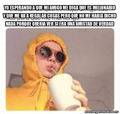 Meme Personalizado - Yo esperando a que mi amigo me diga que es ...