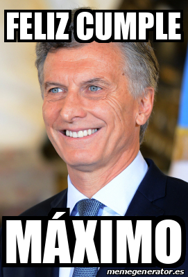 Meme Personalizado - FELIZ CUMPLE MÁXIMO - 33177195