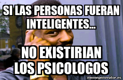 Meme Personalizado - si las personas fueran inteligentes... no ...