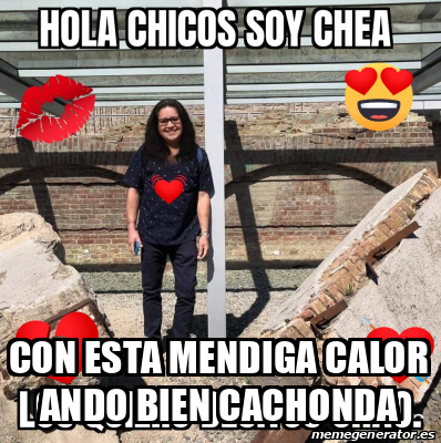 Meme Personalizado - Con esta mendiga calor ando bien cachonda - 33177802