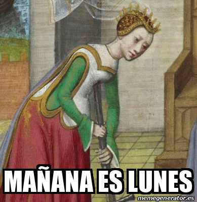 Meme Personalizado - Mañana es lunes - 33178740