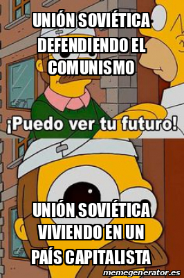 Meme Personalizado - Unión soviética defendiendo el comunismo Unión ...