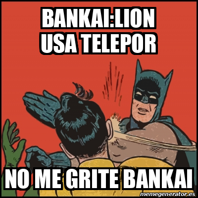 Meme Batman slaps Robin - BANKAI:LION USA TELEPOR NO ME GRITE BANKAI ...