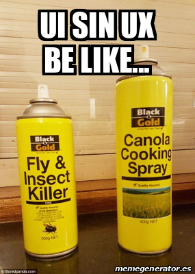 Meme Personalizado - ui sin ux be like... - 33180856