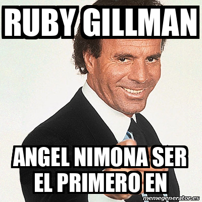Meme Julio Iglesias - ruby gillman Angel nimona ser el primero en ...