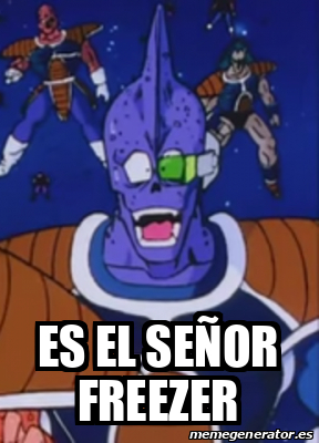 Meme Personalizado - Es el señor Freezer - 33182597