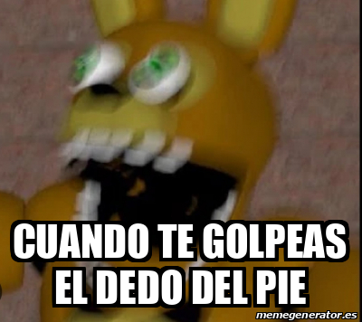 Meme Personalizado - Cuando te golpeas el dedo del pie - 33182998