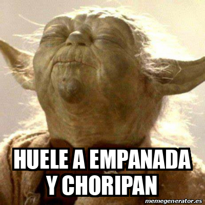 Meme Personalizado - huele a empanada y choripan - 33183673