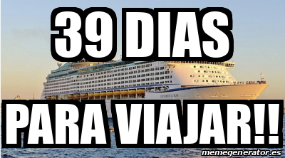 Meme Personalizado - 39 DIAS Para viajar!! - 33184823
