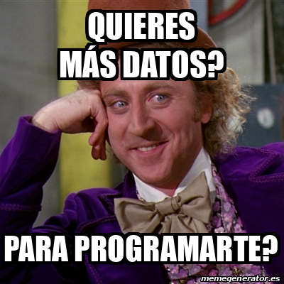 Meme Willy Wonka - Quieres más datos? Para programarte? - 33185457