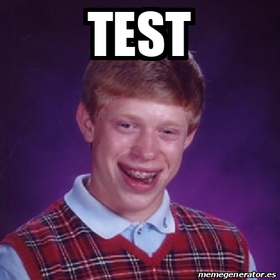Meme Bad Luck Brian - test - 33185796